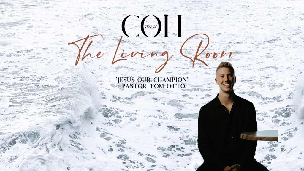 Jesus our Champion | COH Church